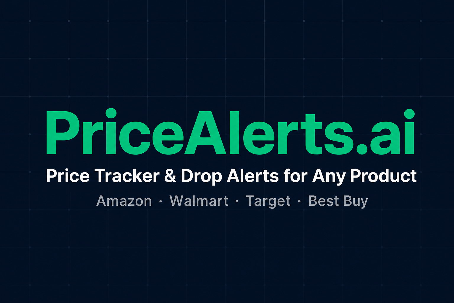 PriceAlerts.ai — Price Tracker & Drop Alerts for Any Product